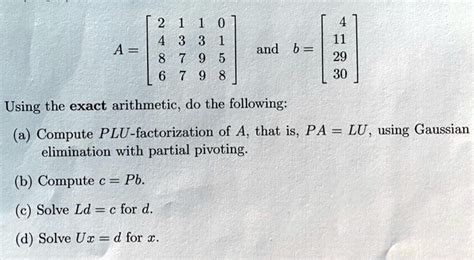 solved a and b 29 30 using exact arithmetic do the following a compute the plu