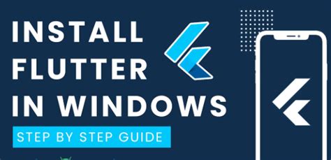 flutter setup guide step by step process for windows