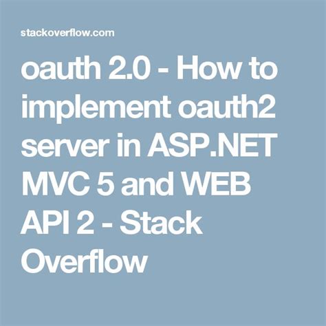 oauth 2 0 how to implement oauth2 server in asp mvc 5 and web api 2 stack overflow web