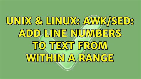 unix and linux awk sed add line numbers to text from within a range 3 solutions youtube