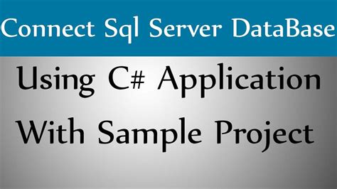how to connect sql server database using c youtube