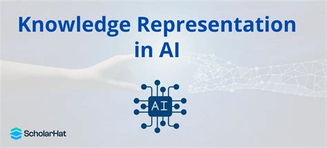 knowledge representation in ai types issues and techniques