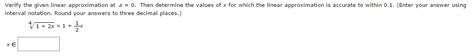 solved verify the given linear approximation at a 0 then