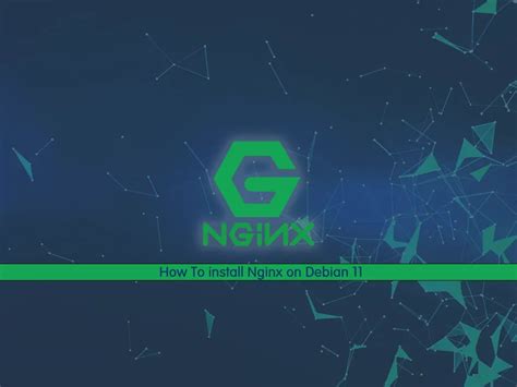 Install Nginx On Debian 11 Step By Step OrcaCore