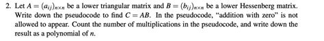 solved let a aij nxn be a lower triangular matrix and b bij nxn be a