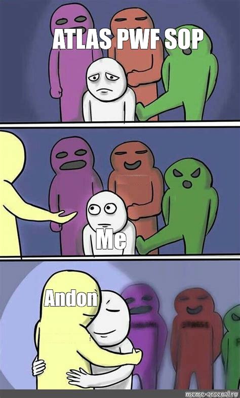 Сomics meme ATLAS PWF SOP Me Andon Comics Meme arsenal