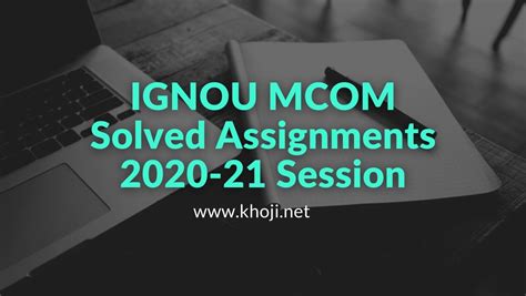 ignou mcom solved assignments 2020 21 july 2020 and january 2021 khojinet