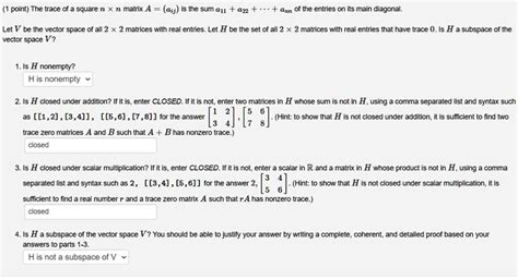 solved point the trace of square n x n matrix a aij is the sum 11 a22 ann of the