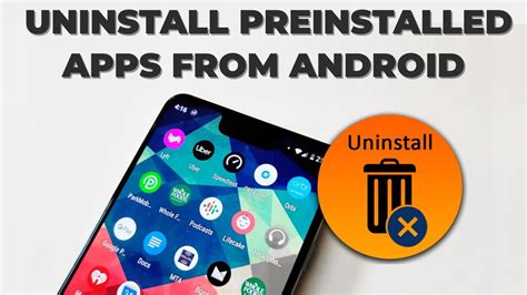 Uninstall Preinstalled Apps On Android Uninstall System Apps