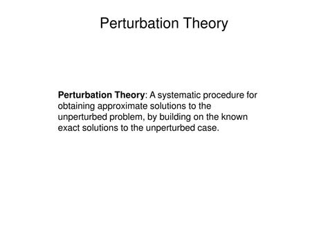 ppt time independent perturbation theory 1 powerpoint presentation free download id 732759