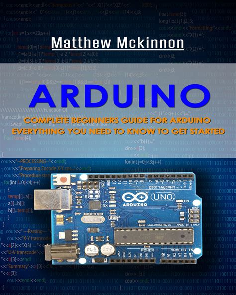 buy arduino complete beginners guide for arduino everything you need to know to get started