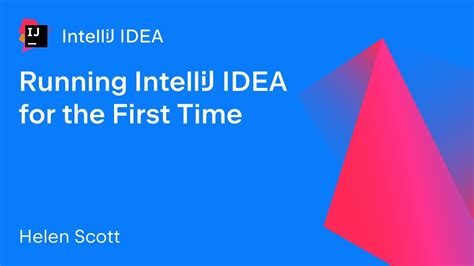 Running IntelliJ IDEA For The First Time YouTube