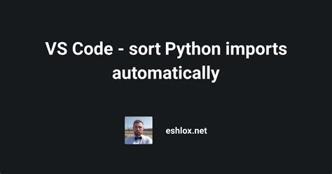 vs code sort python imports automatically eshlox przemysław kołodziejczyk
