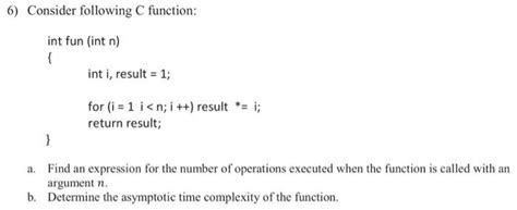Solved Consider Following C Function Int Fun Int N Int