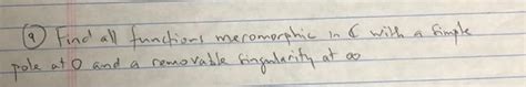 solved 9 find all functions meromorphic in and with a