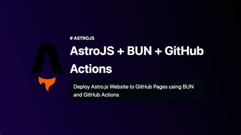 Deploy Astro Js Website To Github Pages Using Bun And Github Actions