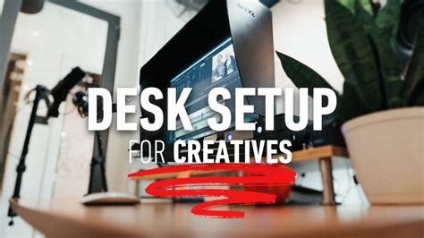 Best Desk Setup For Creatives Youtube