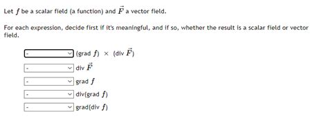 solved let f be a scalar field a function and f a vector