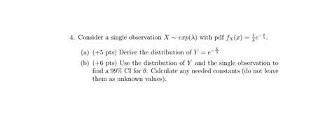 solved 4 consider a single observation x∼exp λ with pdf