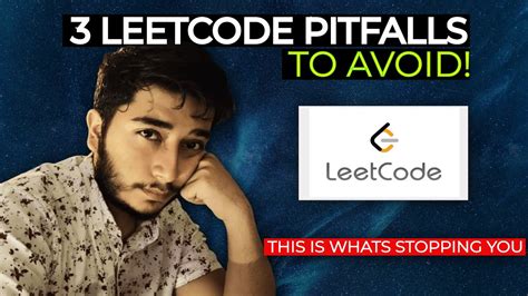 how to use leetcode effectively 3 pitfalls to avoid youtube