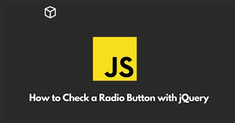 how to check a radio button with jquery programming cube