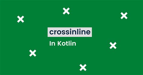 Crossinline In Kotlin