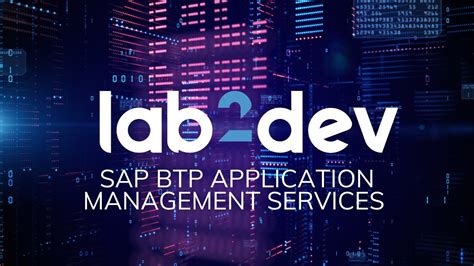 Lab2dev SAP BTP Application Management Services AMS YouTube