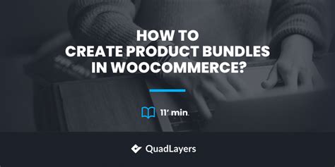 How To Create Product Bundles In WooCommerce QuadLayers