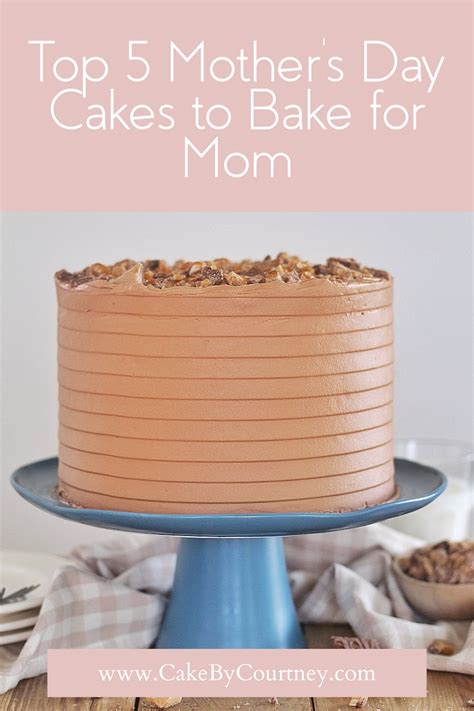 Top Mothers Day Cakes To Bake For Mom Cake By Courtney