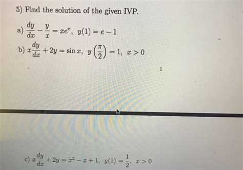 solved find the solution of the given ivp a dy dx y x