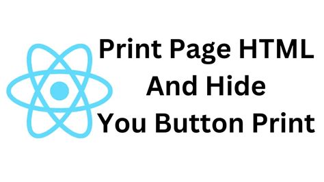 reactjs print page html and hide button print youtube