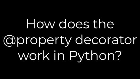 Python How Does The Property Decorator Work In Python 5solution
