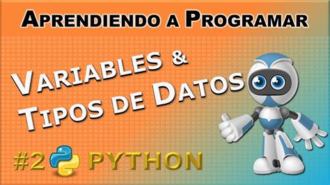 Fundamentos de la Programación con Python Variables y Tipos de Datos