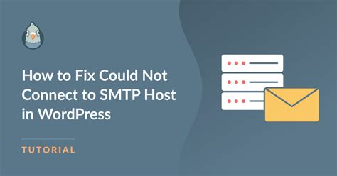 How To Fix Could Not Connect To SMTP Host In WordPress