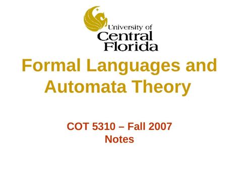 ppt formal languages and automata theory cot 5310 fall 2007 notes dokumen tips
