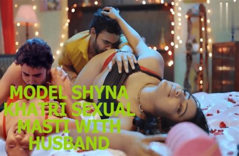 Model Shyna Khatri Sexual Masti With Husband AAGmaal Indian