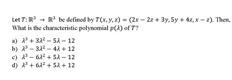 solved let t r3 → r3 be defined by t x y z 2x 22