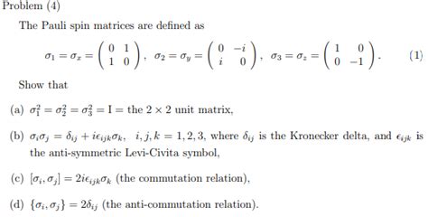 solved problem 4 the pauli spin matrices are defined as 01