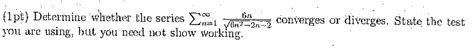 solved 1pt determine whether the series ∑nt 1∞ n2−2n−⋯26n