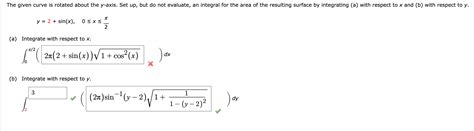 solved the given curve is rotated about the x axis set up