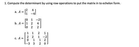solved 1 compute the determinant by using row operations to