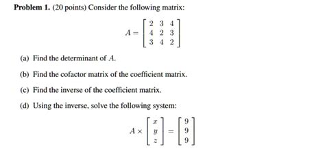 solved problem 1 20 points consider the following matrix find the determinant of a find the