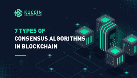 7 types of consensus algorithms in blockchain kcc news