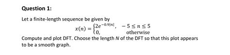question 1 let a finite length sequence be given by