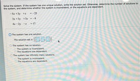 solve the system if the system has one unique solution write the solution set otherwise