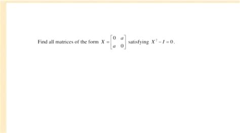 solved Го а find all matrices of the form x cod satisfying