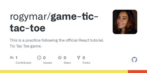 github rogymar game tic tac toe this is a practice following the official react tutorial tic