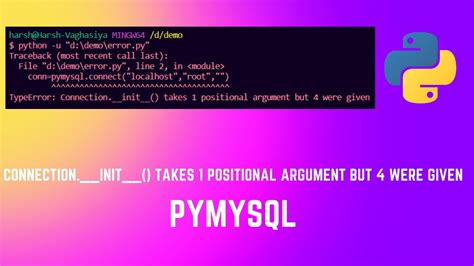 connection init takes 1 positional argument but 4 were given pymysql python database