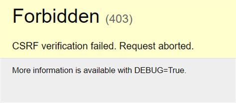 Forbidden 403 CSRF Verification Failed Request Aborted Error