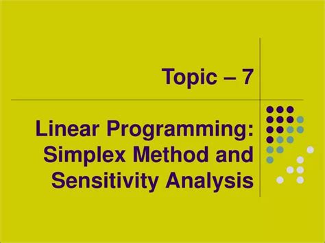 PPT Topic 7 Linear Programming Simplex Method And Sensitivity